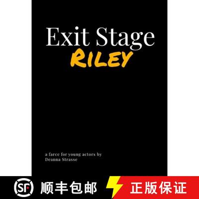 【3-4周达】Exit Stage Riley: a farce for young actors [9781326727093]