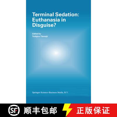 【3-4周达】Terminal Sedation: Euthanasia in Disguise? (Softcover reprint of hardcover 1st ed. 2004) [9789048165940]