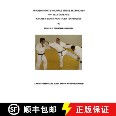 【3-4周达】Karate Multiple Strike Techniques for Self-Defense: Karate's Least Practiced Techniques [9781387061754]