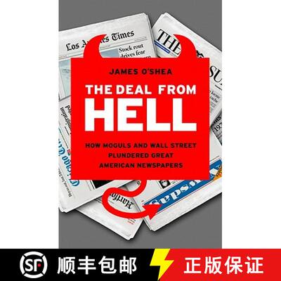 【3-4周达】The Deal from Hell: How Moguls and Wall Street Plundered Great American Newspapers [9781586487911]