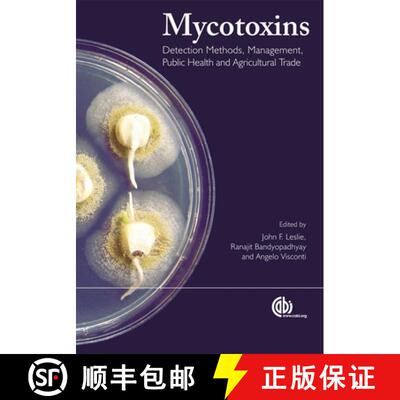 【3-4周达】精装 Mycotoxins – Detection Methods, Management, Public Health and Agricultural Trade [9781845930820]