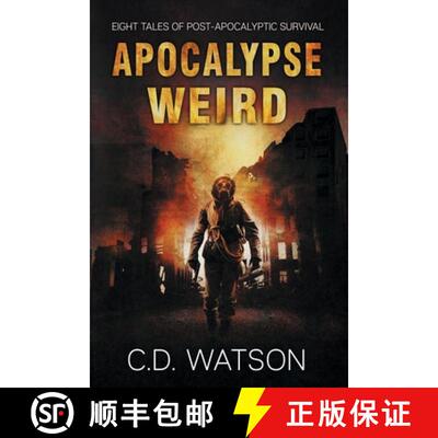 【3-4周达】Apocalypse Weird: Eight Tales of Post-Apocalyptic Survival [9781943465569]