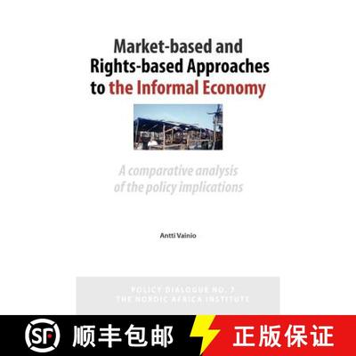 【3-4周达】Market-Based and Rights-Based Approaches to the Informal Economy: A comparative analysis o... [9789171067197]