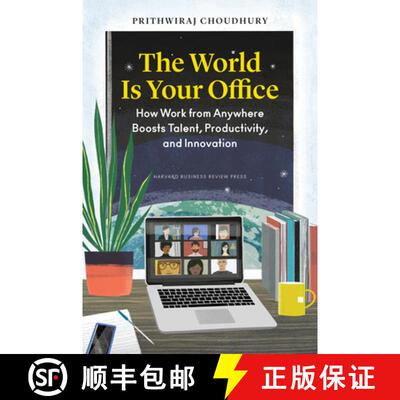 【3-4周达】The World Is Your Office : How Work from Anywhere Boosts Talent, Productivity, and Innovation [9781647824716]