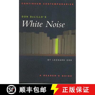 【3-4周达】Don Delillo's White Noise: A Reader's Guide [9780826414748]