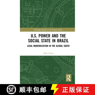 【3-4周达】精装 U.S. Power and the Social State in Brazil: Legal Modernization in the Global South [9780367643164]