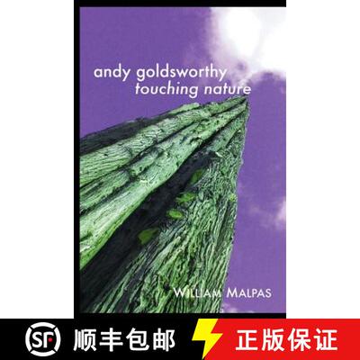 【3-4周达】ANDY GOLDSWORTHY: TOUCHING NATURE: Touching Nature [9781861714121]
