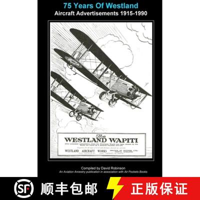 【3-4周达】75 Years Of Westland Aviation Advertisements 1915-1990 [9780244572570]