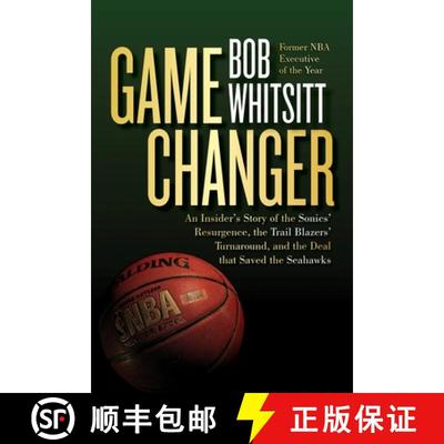 【3-4周达】Game Changer : An Insider's Story of the Sonics' Resurgence, the Trail Blazers' Turnaround... [9781959411260]