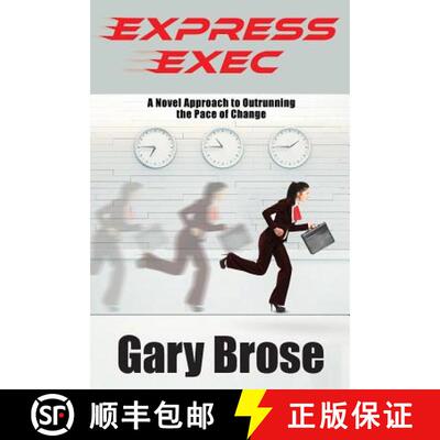 【3-4周达】Express Exec: A novel approach to outrunning the pace of change [9781642372236]