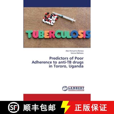 预订 Predictors of Poor Adherence to anti-TB drugs in Tororo, Uganda [9786139958337]