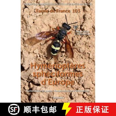 预订 Faune de France, Volume 103: Hyménoptères Sphéciformes d’Europe, Volume 3: Systématique (3... [9782903052430]