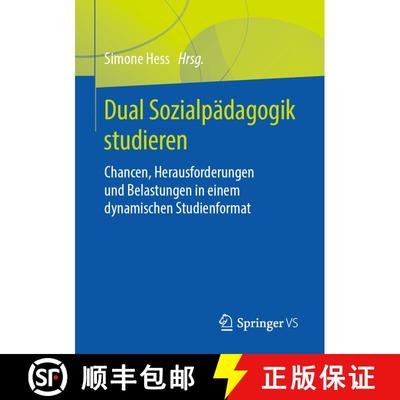 【3-4周达】Dual Sozialpädagogik studieren : Chancen, Herausforderungen und Belastungen in einem dyna... [9783658267179]