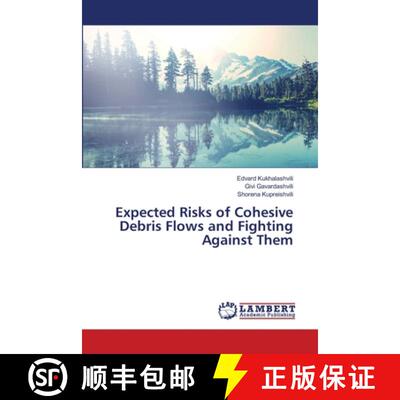 预订 Expected Risks of Cohesive Debris Flows and Fighting Against Them [9786139837342]