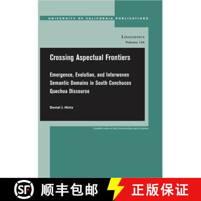 【3-4周达】Crossing Aspectual Frontiers, Volume 146: Emergence, Evolution, and Interwoven Semantic Do... [9780520098855]