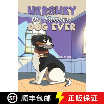 【3-4周达】精装 Hershey the Sweetest Dog Ever [9798895430101]