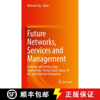 【3-4周达】精装 Future Networks, Services and Management : Underlay and Overlay, Edge, Applications, ... [9783030819606]