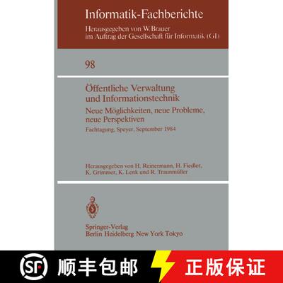 【3-4周达】Öffentliche Verwaltung und Informationstechnik : Neue Möglichkeiten, neue Probleme, neue... [9783540152248]