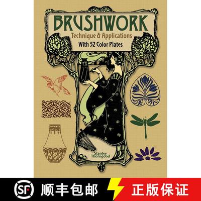 预订 Brushwork Technique and Applications: With 52 Color Plates [9780486797328]
