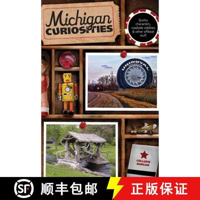 【3-4周达】Michigan Curiosities: Quirky Characters, Roadside Oddities & Other Offbeat Stuff, Third Ed... [9780762769780]