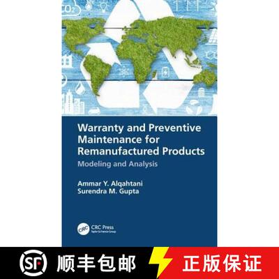 【3-4周达】精装 Warranty and Preventive Maintenance for Remanufactured Products : Modeling and Analysis [9781138097513]