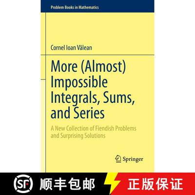 【3-4周达】More (Almost) Impossible Integrals, Sums, and Series: A New Collection of Fiendish Problem... [9783031212642]