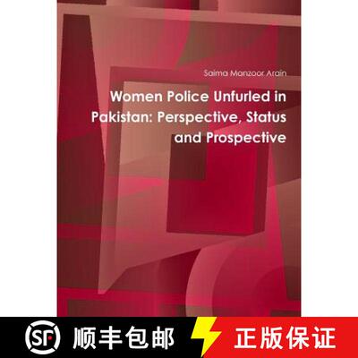 【3-4周达】Women Police Unfurled in Pakistan: Perspective, Status and Prospective [9781312276246]