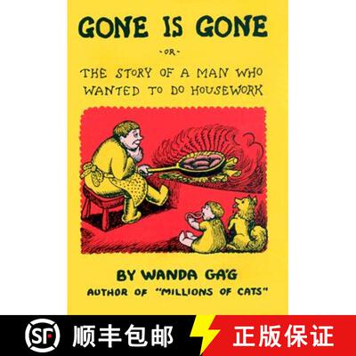 【3-4周达】精装 Gone Is Gone – Or the Story of a Man Who Wanted to Do Housework [9780816642434]