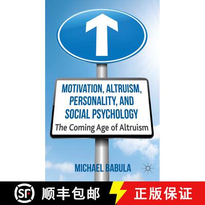 【3-4周达】精装 Motivation, Altruism, Personality and Social Psychology: The Coming Age of Altruism [9781137031280]
