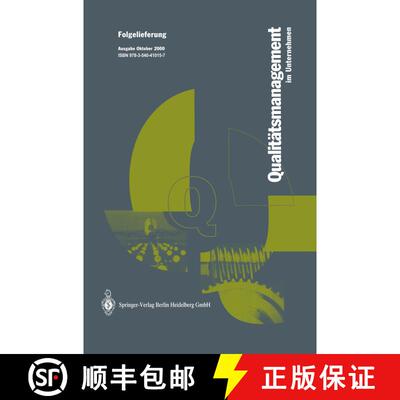 【3-4周达】Qualitätsmanagement im Unternehmen: Grundlagen, Methoden und Werkzeuge, Praxisbeispiele [9783540410157]