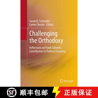 【3-4周达】Challenging the Orthodoxy : Reflections on Frank Stilwell's Contribution to Political Econ... [9783662512586]