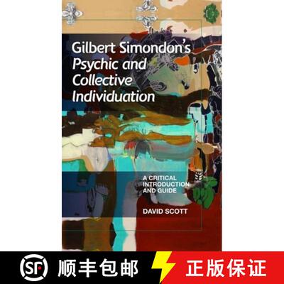 【3-4周达】Gilbert Simondon's Psychic and Collective Individuation: A Critical Introduction and Guide [9780748654499]