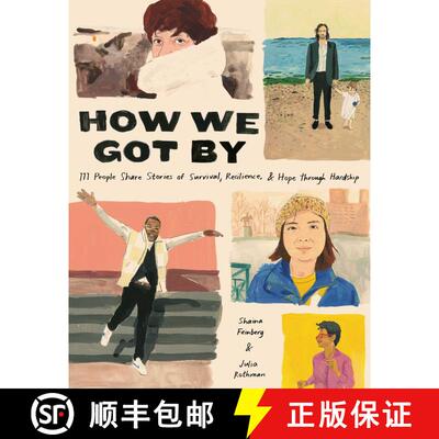 【3-4周达】精装 How We Got By: 111 People Share Stories of Survival, Resilience, and Hope through Har... [9781524872311]