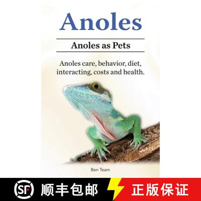 【3-4周达】Anoles. Anoles as Pets. Anoles care, behavior, diet, interacting, costs and health. [9781788655439]
