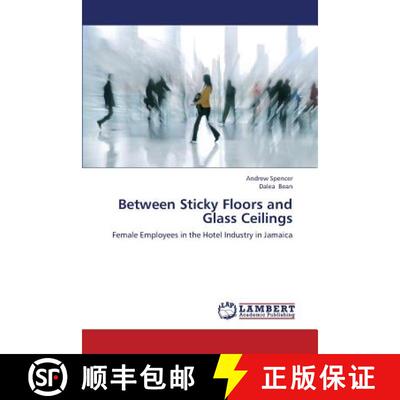 预订 Between Sticky Floors and Glass Ceilings [9783659314971]