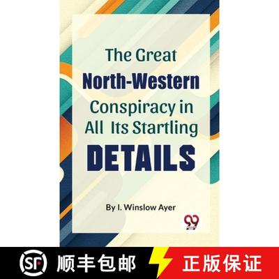 【3-4周达】The Great North-Western Conspiracy In All Its Startling Details [9789358018486]