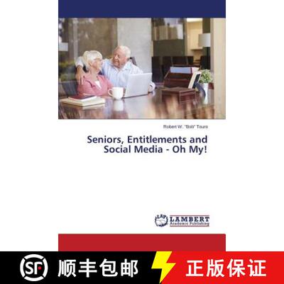 预订 Seniors, Entitlements and Social Media - Oh My! [9783659366338]