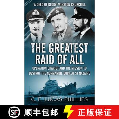 【3-4周达】The Greatest Raid of All: Operation Chariot and the Mission to Destroy the Normandie Dock ... [9781800550650]