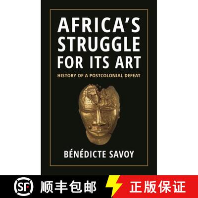 【3-4周达】精装 Africa′s Struggle for Its Art – History of a Postcolonial Defeat [9780691234731]
