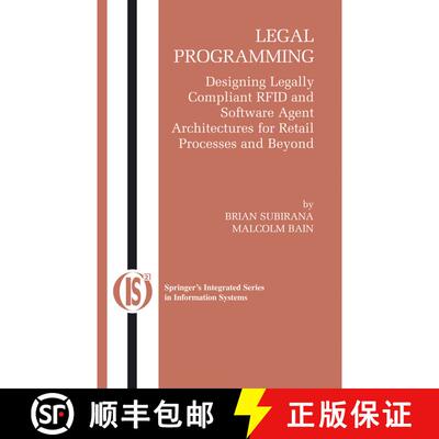 【3-4周达】Legal Programming : Designing Legally Compliant RFID and Software Agent Architectures for ... [9780387234144]
