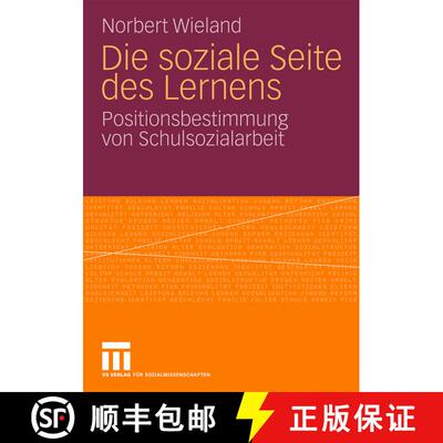 【3-4周达】Die soziale Seite des Lernens : Positionsbestimmung von Schulsozialarbeit [9783531154961]