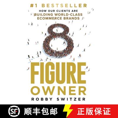 【3-4周达】8 Figure Owner: How Our Clients Are Building World-Class Ecommerce Brands [9781964811390]