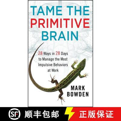 【3-4周达】精装 Tame the Primitive Brain - 28 Ways in 28 Days to Manage the Most Impulsive Behaviors ... [9781118436981]