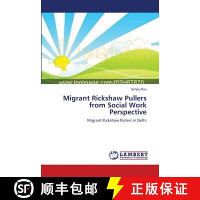预订 Migrant Rickshaw Pullers from Social Work Perspective [9783659218446]
