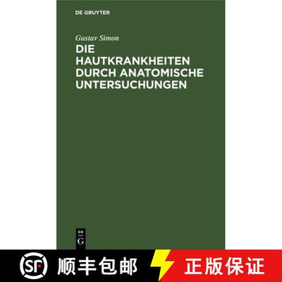 【3-4周达】Die Hautkrankheiten Durch Anatomische Untersuchungen [9783111111049]