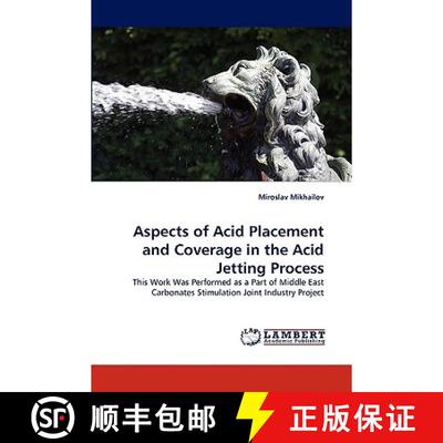 【3-4周达】Aspects of Acid Placement and Coverage in the Acid Jetting Process [9783838375557]