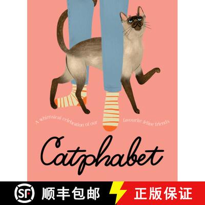 【3-4周达】精装 Catphabet: A whimsical celebration of our favourite feline friends, for fans of Grump... [9781460765210]