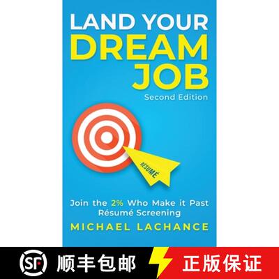 【3-4周达】Land Your Dream Job: Join the 2% Who Make it Past Résumé Screening (Second Edition) [9781999058913]