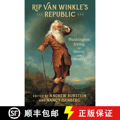 【3-4周达】Rip Van Winkle's Republic: Washington Irving in History and Memory [9780807177594]