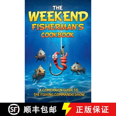 【3-4周达】The Weekend Fisherman's Cookbook [9798224189656]